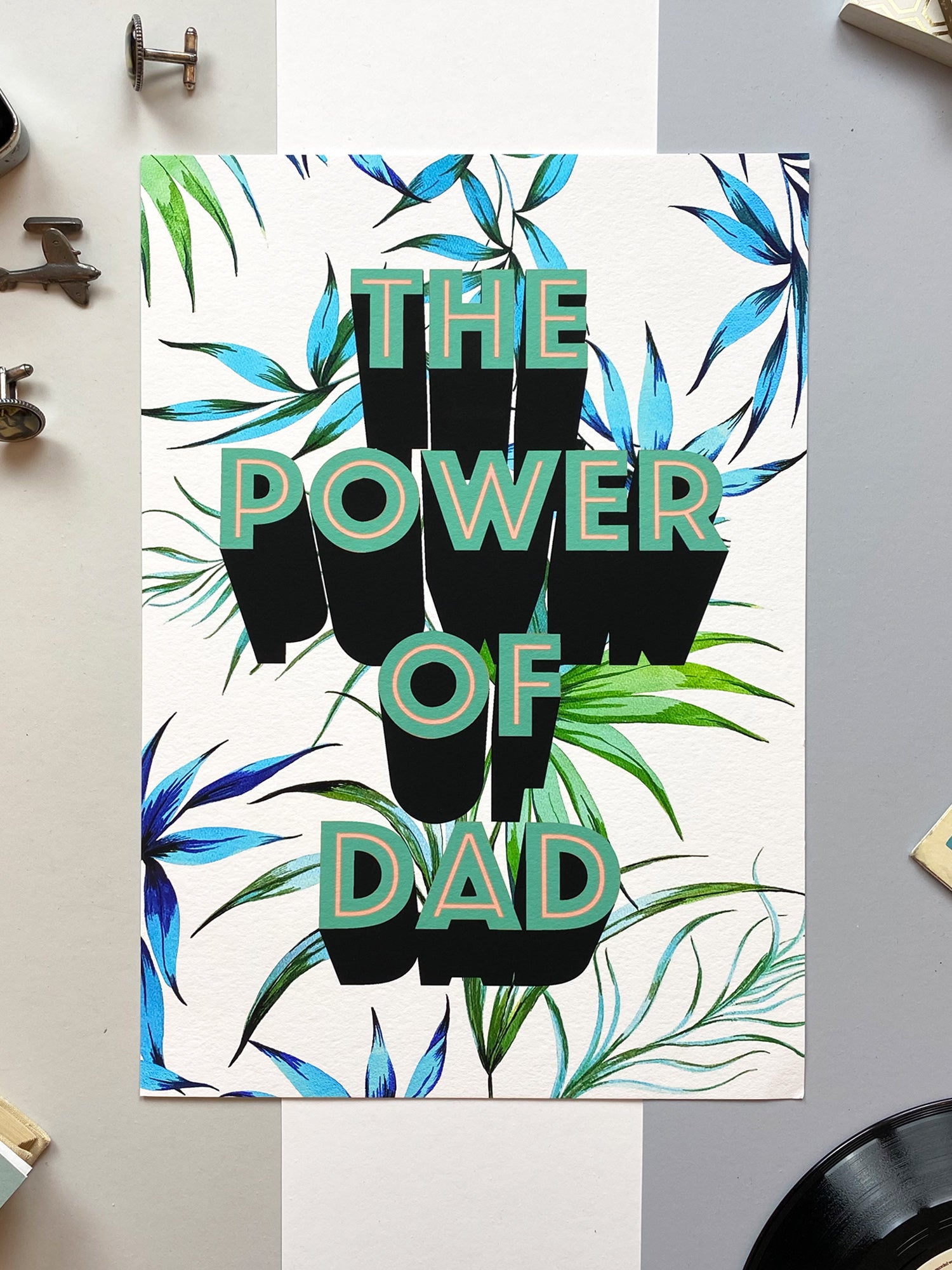 The Power Of Dad Giclée Print – Max Made Me Do It